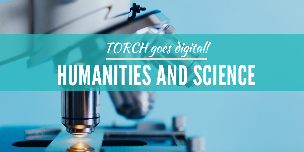 TORCH Goes Digital! Humanities and Science | TORCH | The Oxford ...