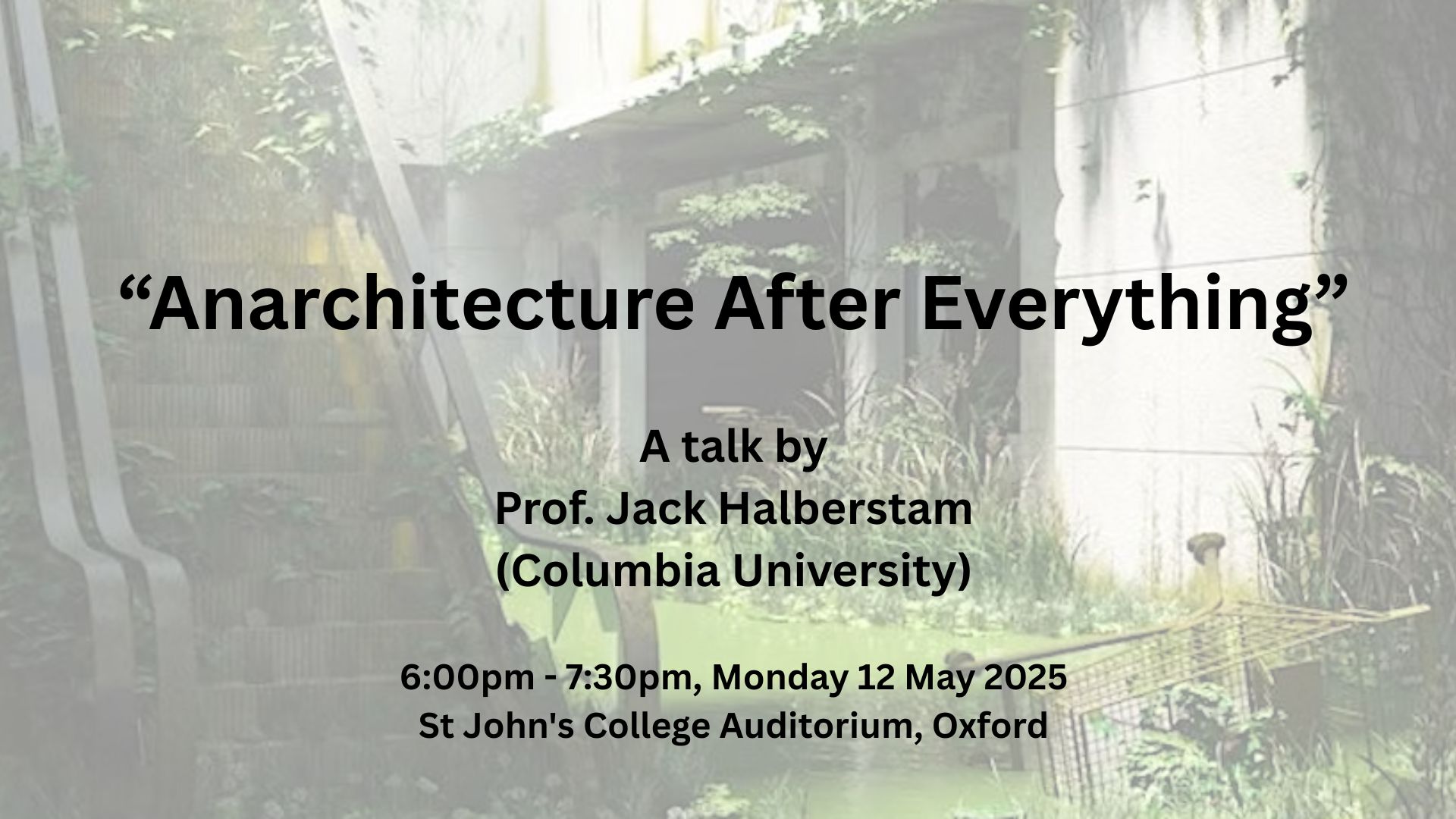 “Anarchitecture After Everything” with Jack Halberstam | TORCH | The ...