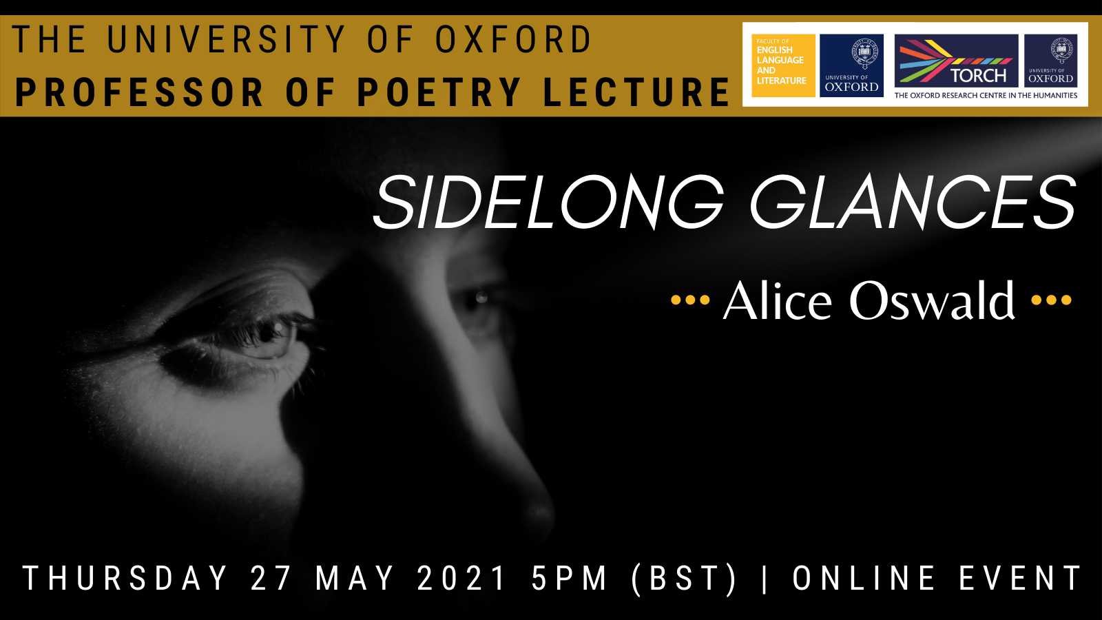 Sidelong Glances - Professor of Poetry Lecture with Alice Oswald ...