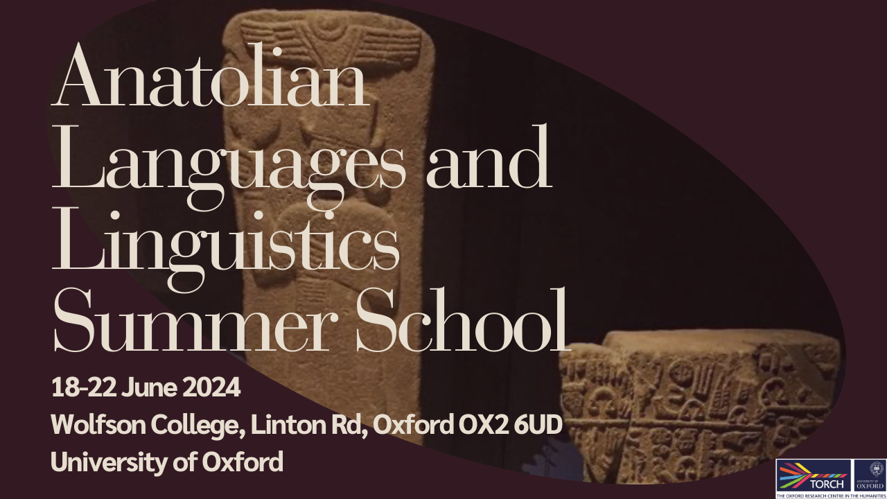 Anatolian Languages and Linguistics Summer School | TORCH | The Oxford ...
