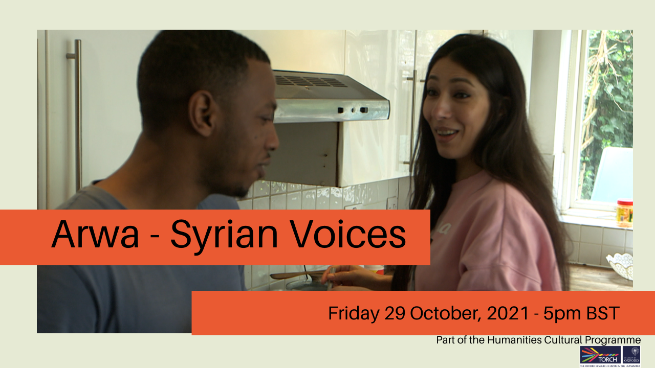 Arwa - Syrian Voices | TORCH | The Oxford Research Centre in the Humanities