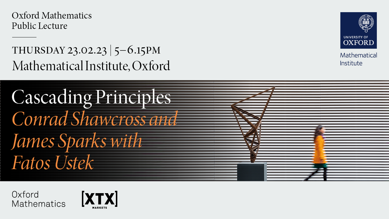 Oxford Mathematics Public Lecture | Cascading Principles - Conrad ...