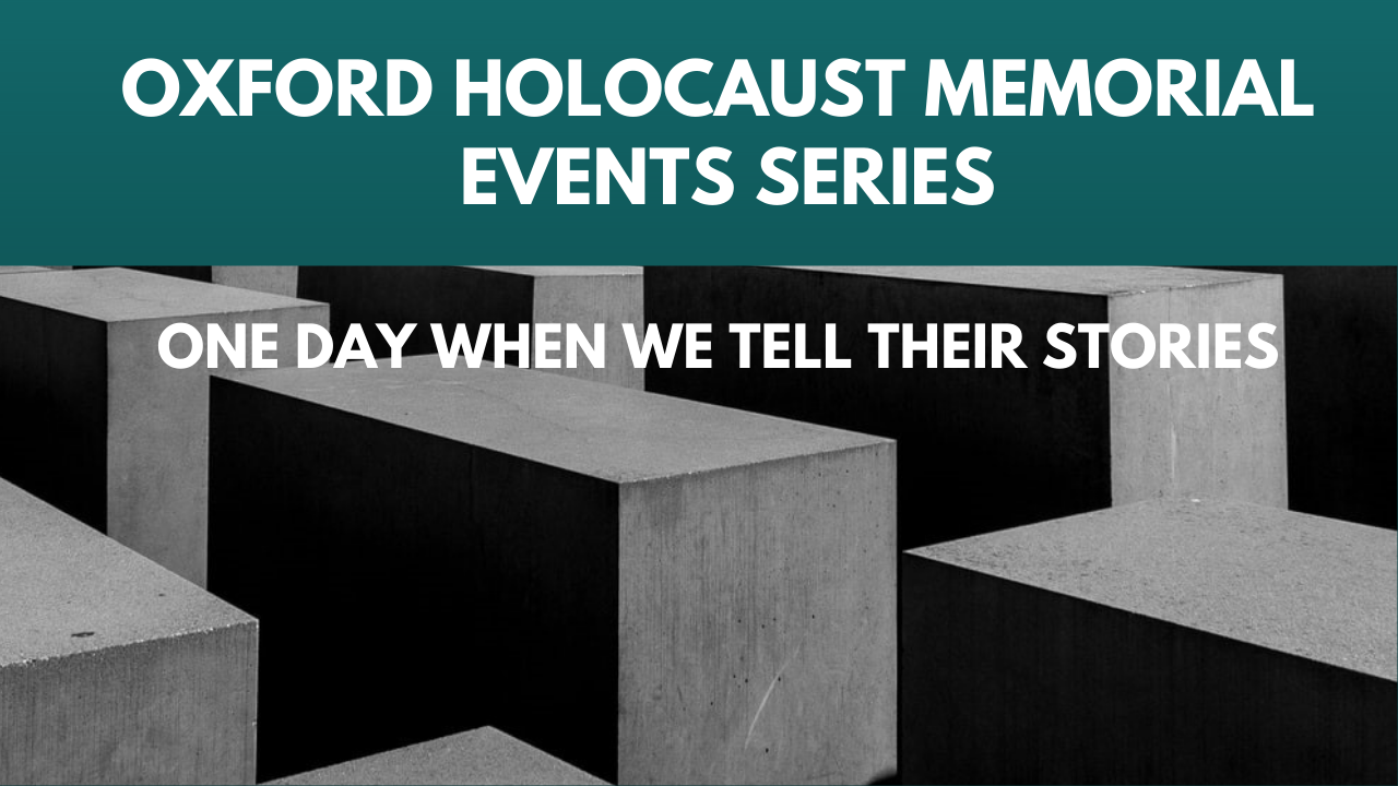 Oxford Holocaust Memorial Lecture Series 2021 | TORCH | The Oxford ...