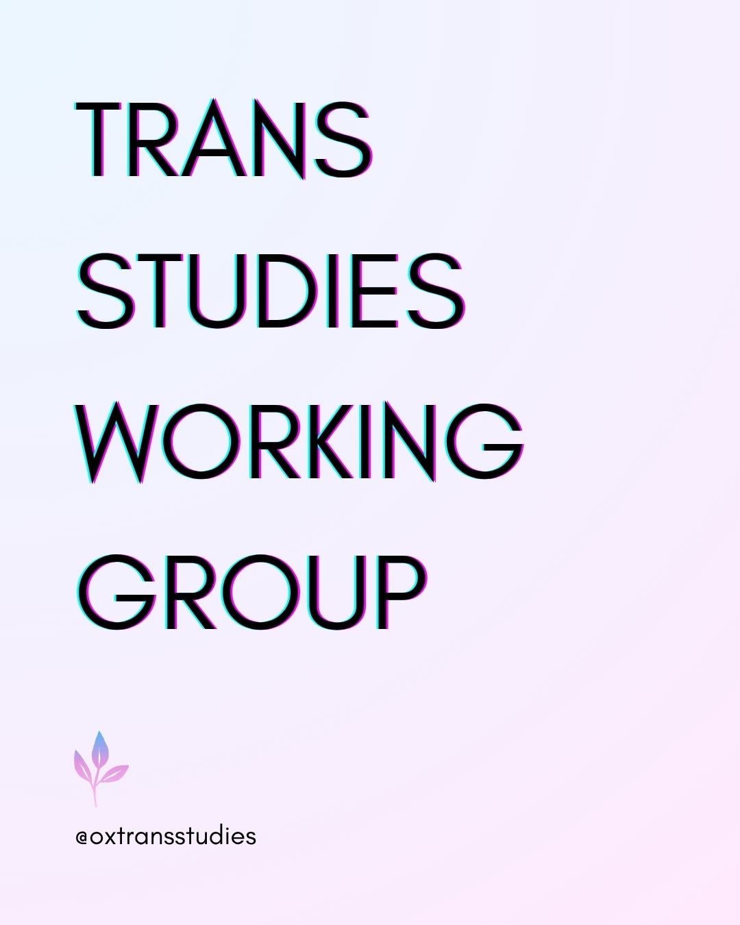 Trans Studies Working Group | (En)gendering Futurity | TORCH | The ...